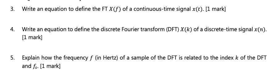 Solved 3. Write an equation to define the FT X(f) of a | Chegg.com