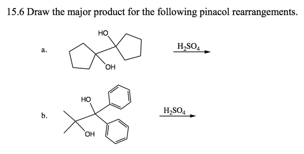 Solved 15.6 Draw the major product for the following pinacol | Chegg.com