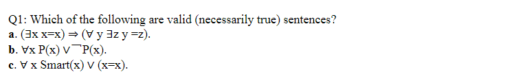 Solved Q1: Which of the following are valid (necessarily | Chegg.com