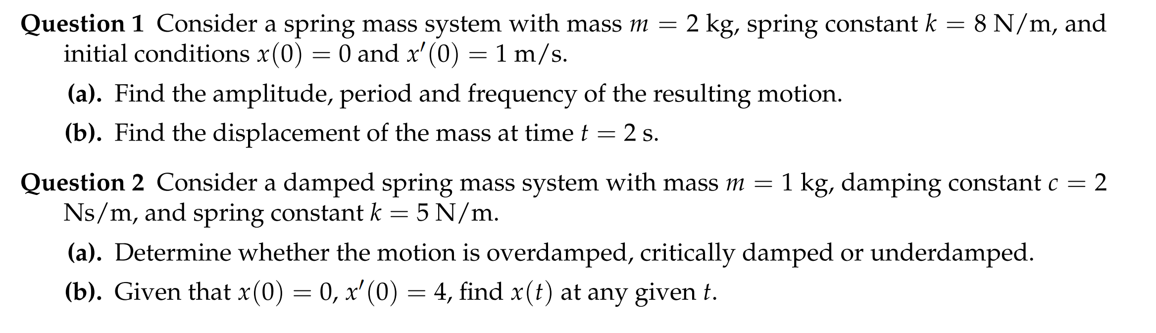 Solved Question 1 Consider a spring mass system with mass | Chegg.com