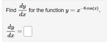 Solved Find dydx ﻿for the function y=x-6cos(x).dydx= | Chegg.com