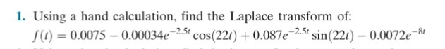 Solved Using a hand calculation, find the Laplace transform | Chegg.com