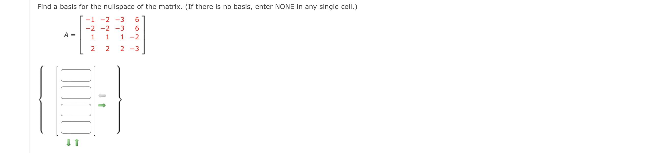 Solved A=⎣⎡−1−212−2−212−3−31266−2−3⎦⎤ {[[} | Chegg.com