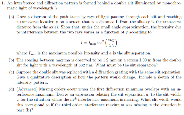 Solved 1. An interference and diffraction pattern is formed | Chegg.com