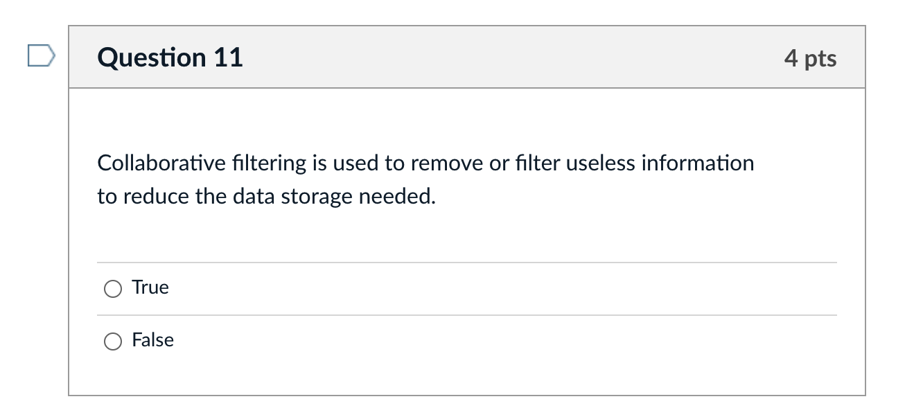 Solved Question 11 4 pts Collaborative filtering is used to | Chegg.com