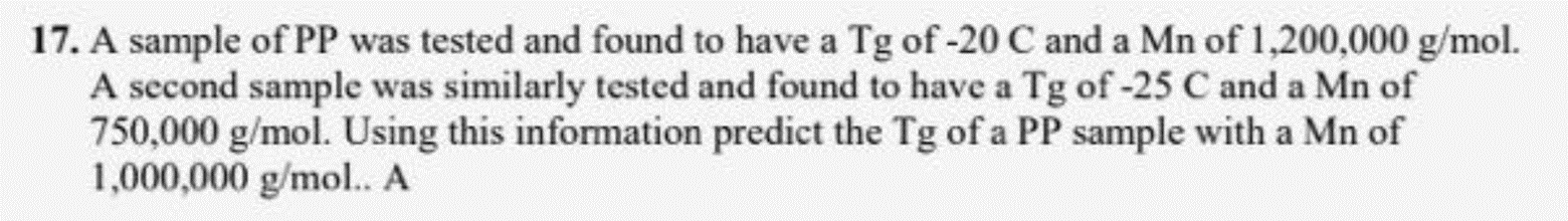 Solved 17. A sample of PP was tested and found to have a Tg | Chegg.com