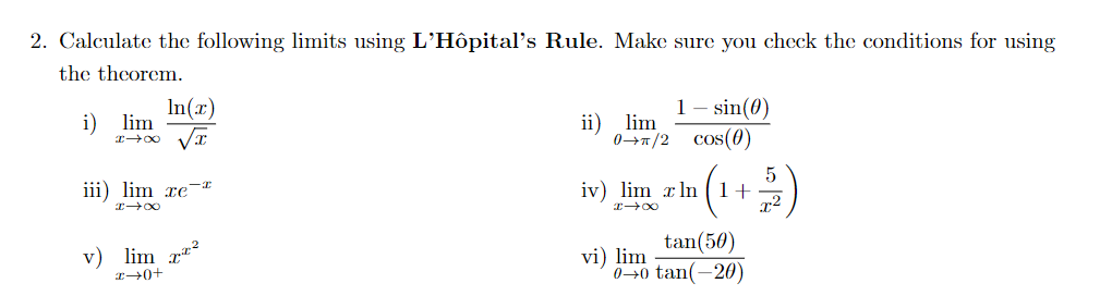 Solved 2. Calculate the following limits using L'Hôpital's | Chegg.com