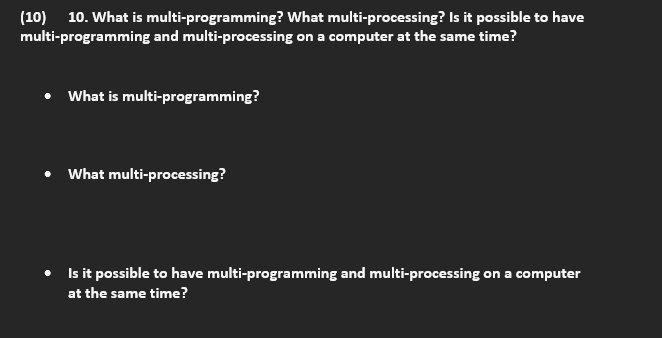 Solved (10) 10. What is multi-programming? What | Chegg.com