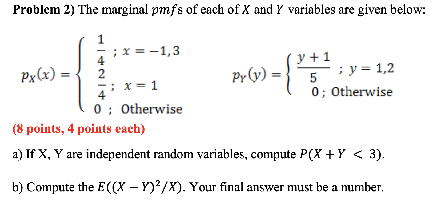 Solved Problem 2) The marginal pmfs of each of X and Y | Chegg.com