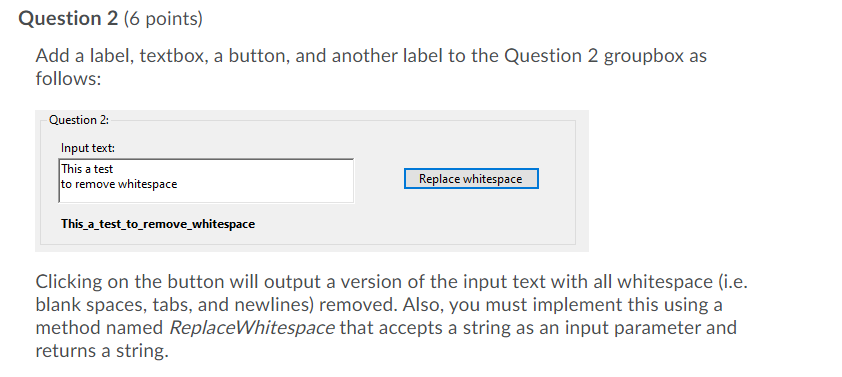 Solved Question 2 (6 points) Add a label, textbox, a button, | Chegg.com