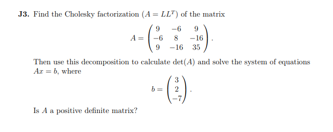 Solved J3 Find The Cholesky Factorization A Llt Of The