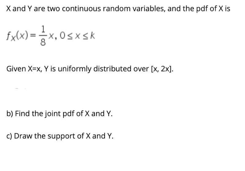 Solved X and Y are two continuous random variables, and the | Chegg.com