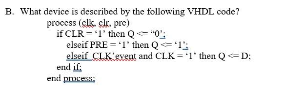 Solved B. What device is described by the following VHDL | Chegg.com