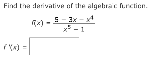 Solved Find the derivative of the algebraic | Chegg.com