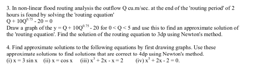 Solved 3. In non-linear flood routing analysis the outflow Q | Chegg.com