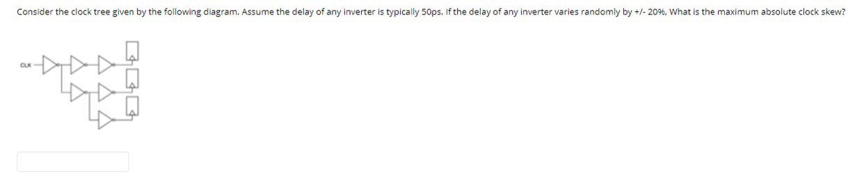 Solved Consider the clock tree given by the following | Chegg.com