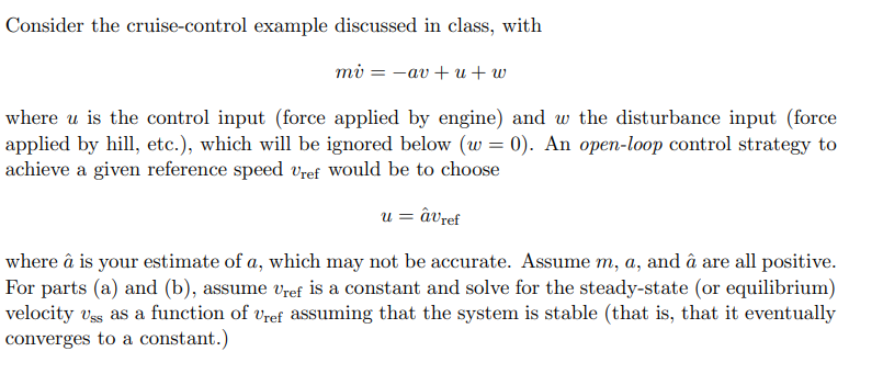 Solved Consider the cruise-control example discussed in | Chegg.com