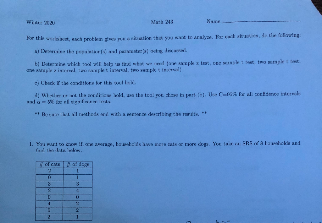 Winter 2020 Math 243 Name For this worksheet, each | Chegg.com