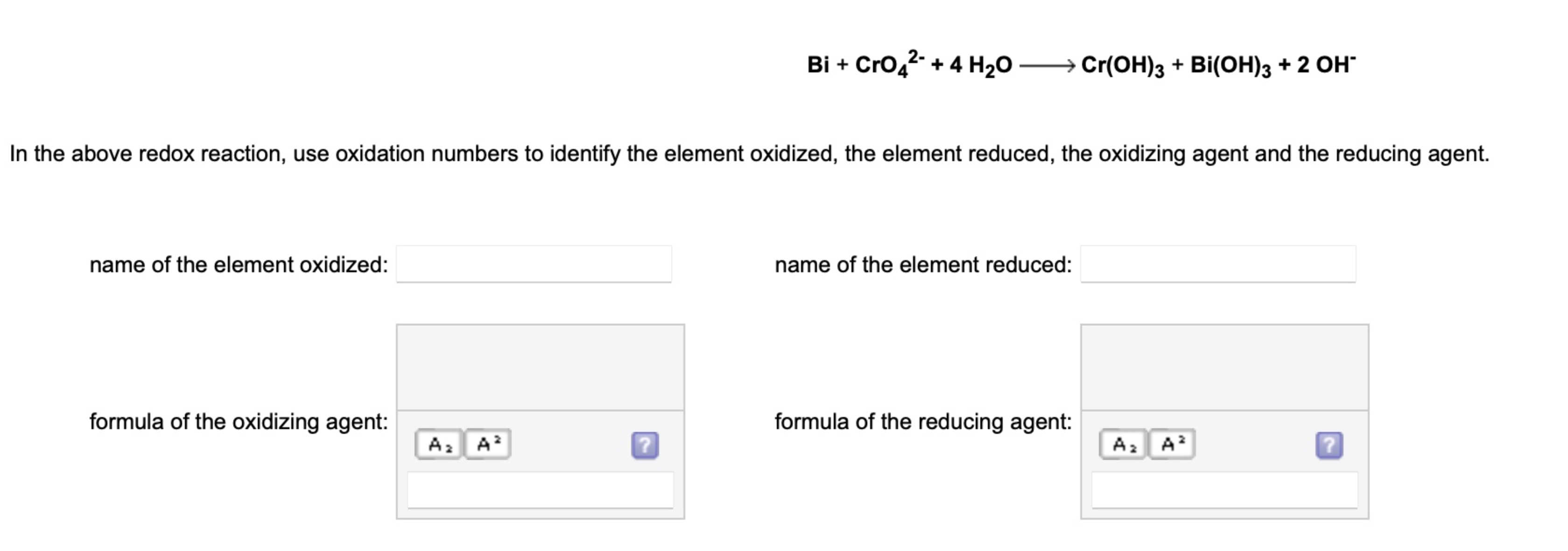 Solved Bi+CrO42-+4H2OlongrightarrowCr(OH)3+Bi(OH)3+2OH-In | Chegg.com