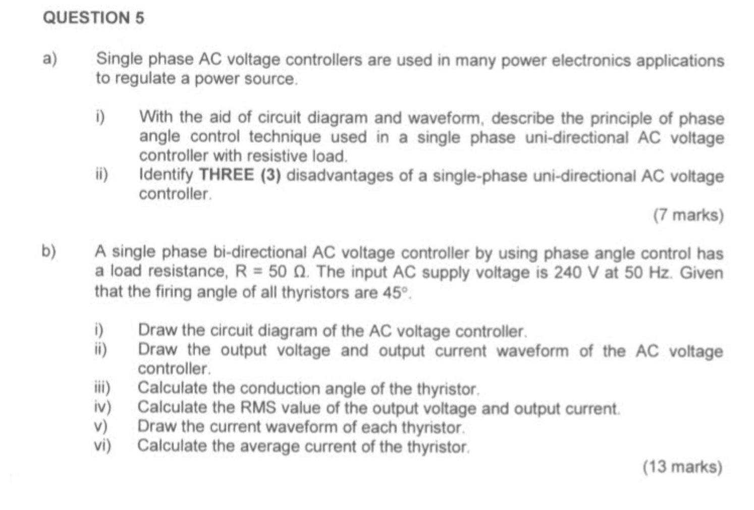 Solved QUESTION 5 a) Single phase AC voltage controllers are | Chegg.com