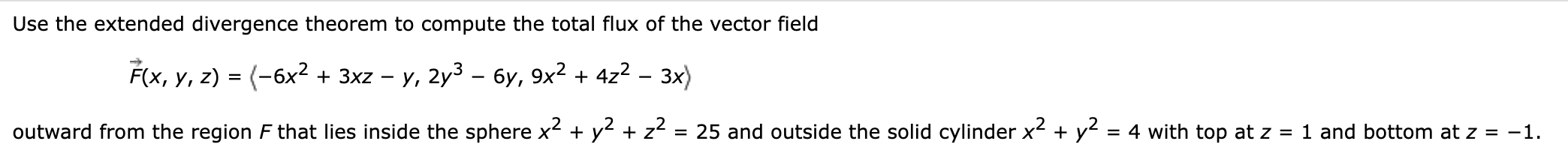 Solved Use the extended divergence theorem to compute the | Chegg.com