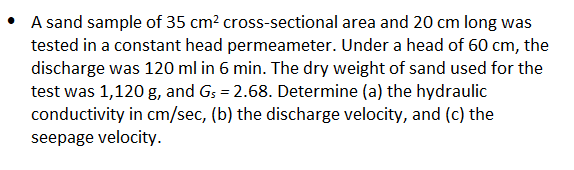 Solved A sand sample of 35 cm2 cross-sectional area and 20 | Chegg.com