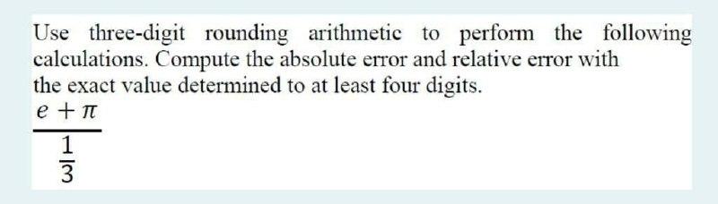 Solved Use three-digit rounding arithmetic to perform the | Chegg.com