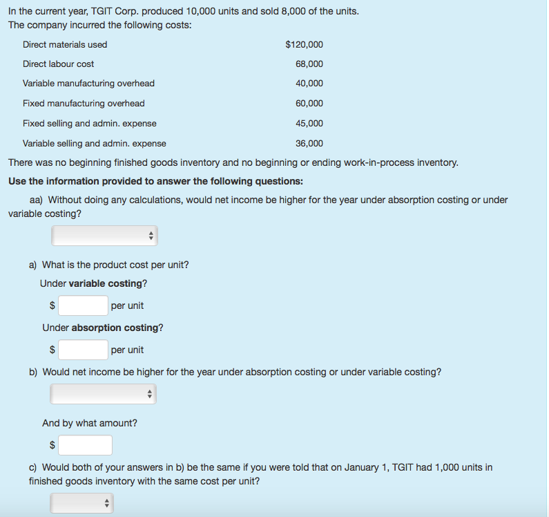 In the current year, TGIT Corp. produced 10,000 units | Chegg.com