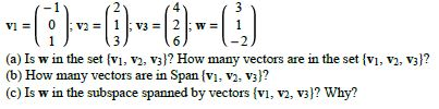 Solved (a) Is w in the set {v1, v2, v3}? How m?ny v?ctors | Chegg.com