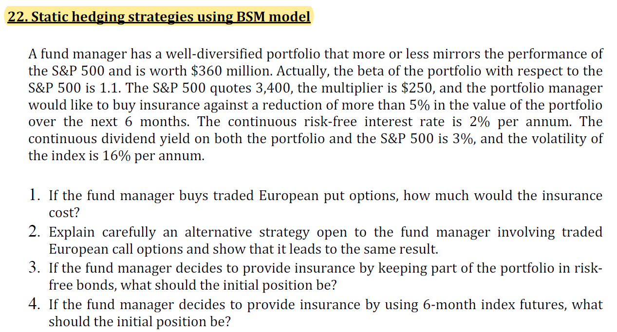 22. Static hedging strategies using BSM model A fund | Chegg.com