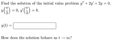 Solved Find the solution of the initial value problem y" +2y | Chegg.com
