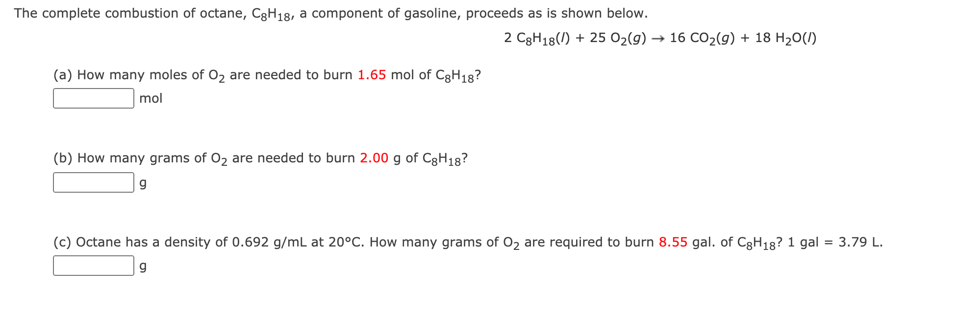 Solved The complete combustion of octane, C8H18, a component | Chegg.com