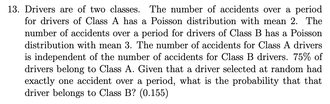 Solved 13. Drivers are of two classes. The number of | Chegg.com