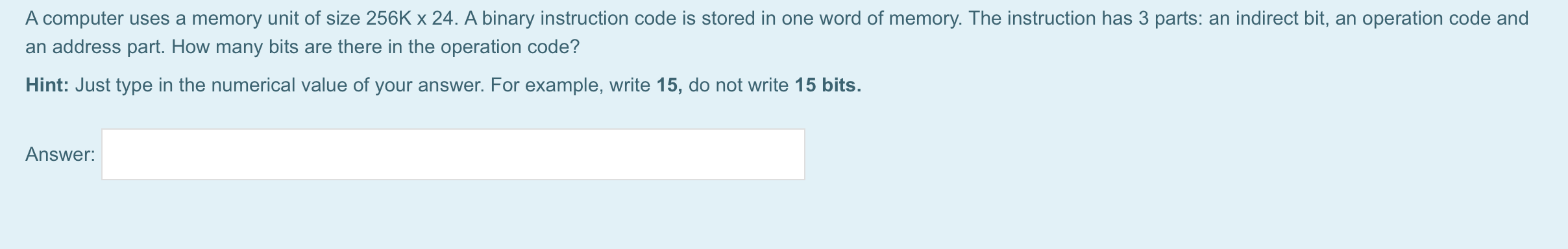 Solved A computer uses a memory unit of size 256K x 24. A | Chegg.com