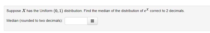 Solved Suppose X has the Uniform (0,1) distribution. Find | Chegg.com