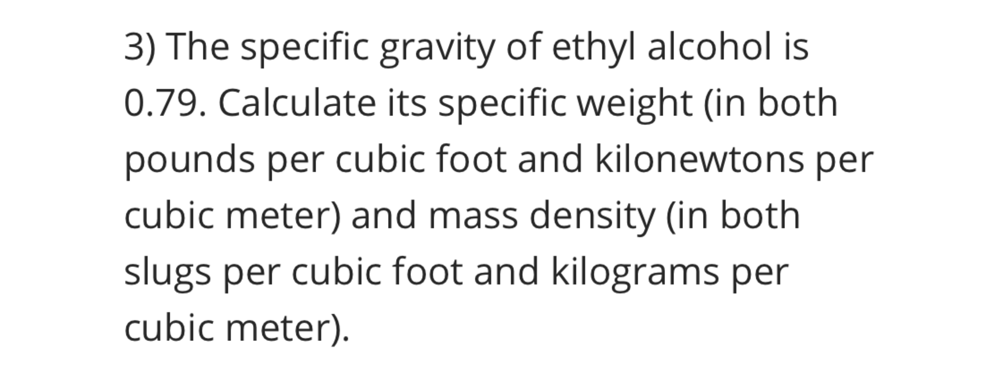 Solved The specific gravity of ethyl alcohol is0.79 . | Chegg.com