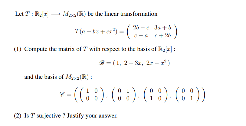 Solved Let T:R2[x] M2×2(R) be the linear transformation | Chegg.com