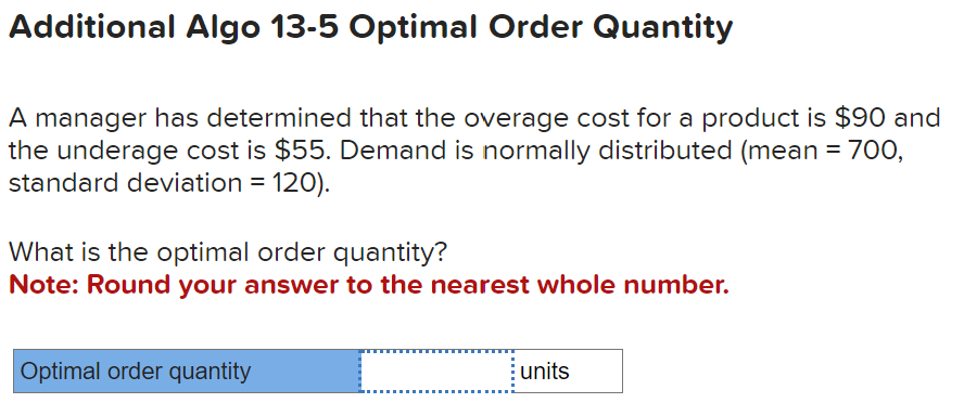 Solved Additional Algo 13-5 ﻿Optimal Order QuantityA manager | Chegg.com