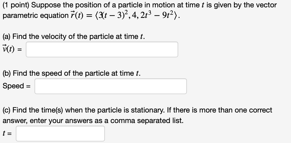 Solved (1 point) Suppose the position of a particle in | Chegg.com