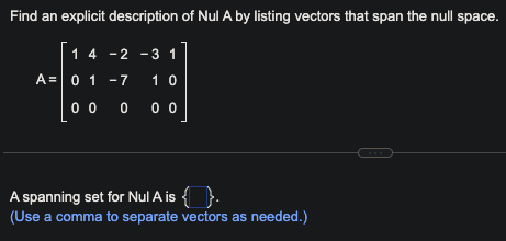 Solved Find an explicit description of Nul A by listing | Chegg.com