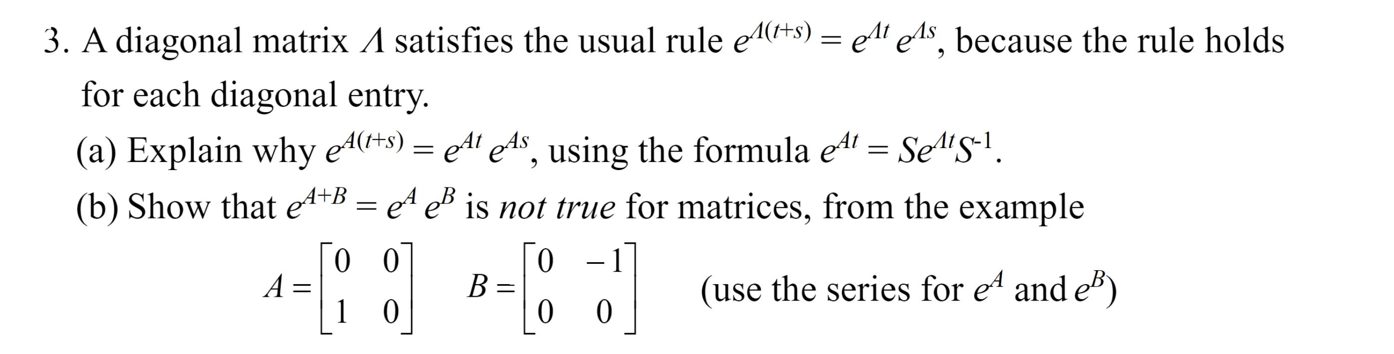 Solved 3. A diagonal matrix Λ satisfies the usual rule | Chegg.com