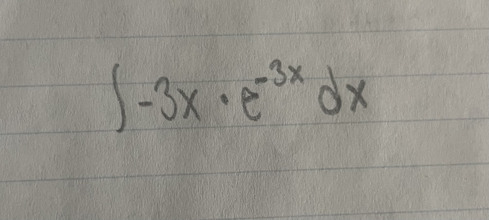 ∫﻿﻿-3x*e-3xdx | Chegg.com
