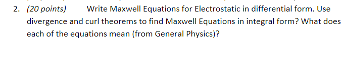 Solved 2. (20 points) Write Maxwell Equations for | Chegg.com