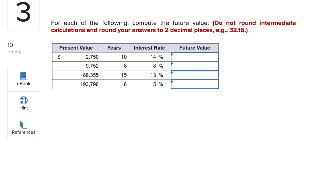 Solved For each of the following, compute the future value: | Chegg.com