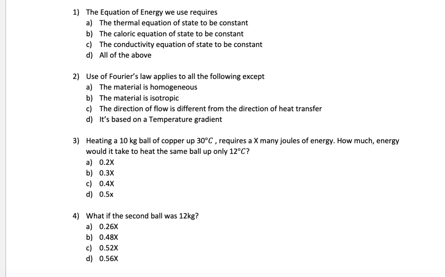 Solved 1) The Equation of Energy we use requires a) The | Chegg.com