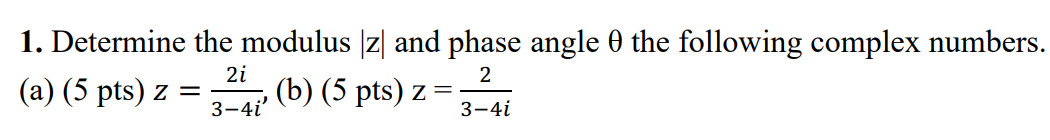 Solved 1. Determine the modulus ∣z∣ and phase angle θ the | Chegg.com