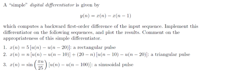 Solved A "simple” digital differentiator is given by y(n) = | Chegg.com