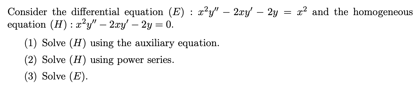 Solved Consider the differential equation (E) : xạy" – 2xy' | Chegg.com