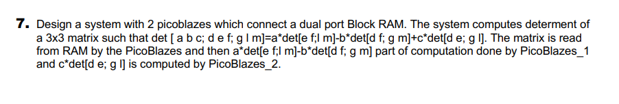Solved Design a system with 2 picoblazes which connect a | Chegg.com