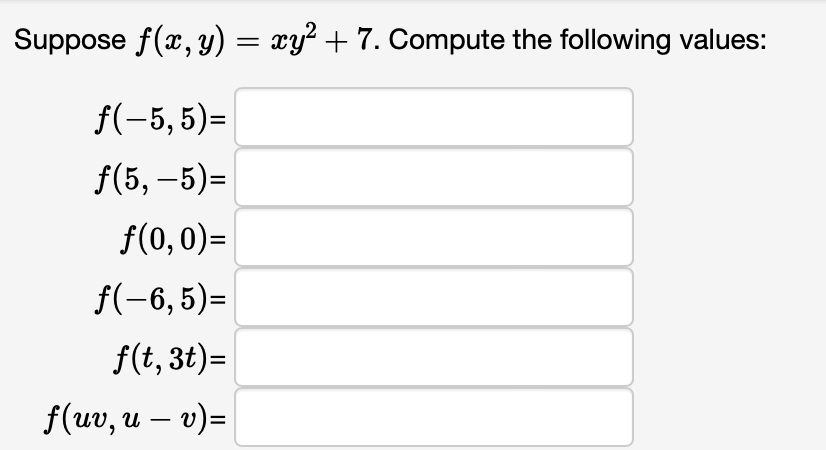 Solved Suppose f(x,y)=xy2+7. Compute the following values: | Chegg.com
